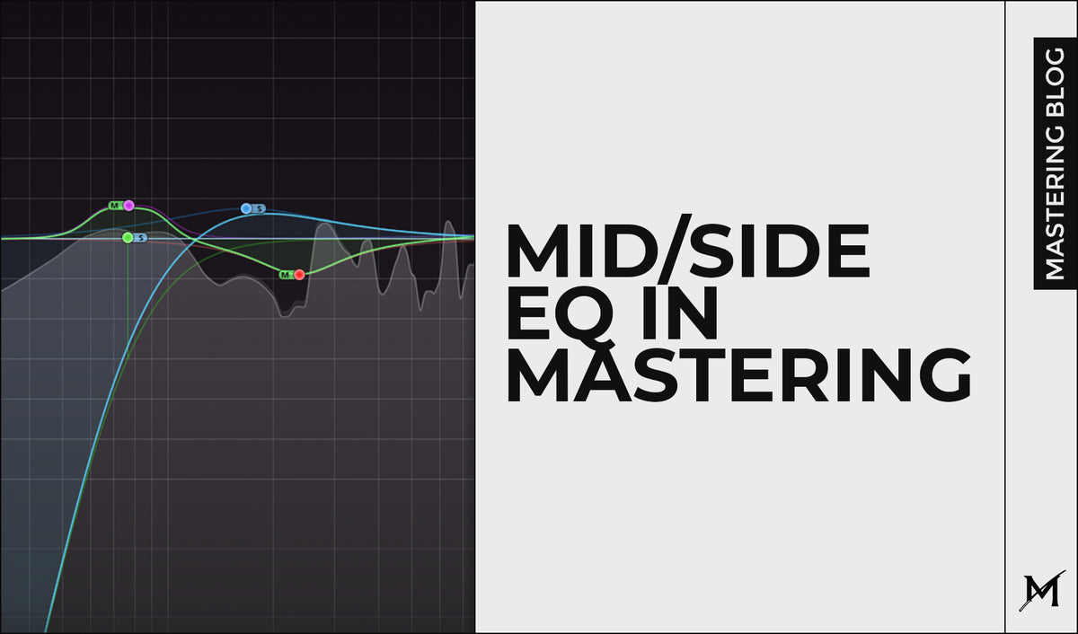 Mastering Equalization: Mid/Side EQ in Mastering — Md3sign Studio